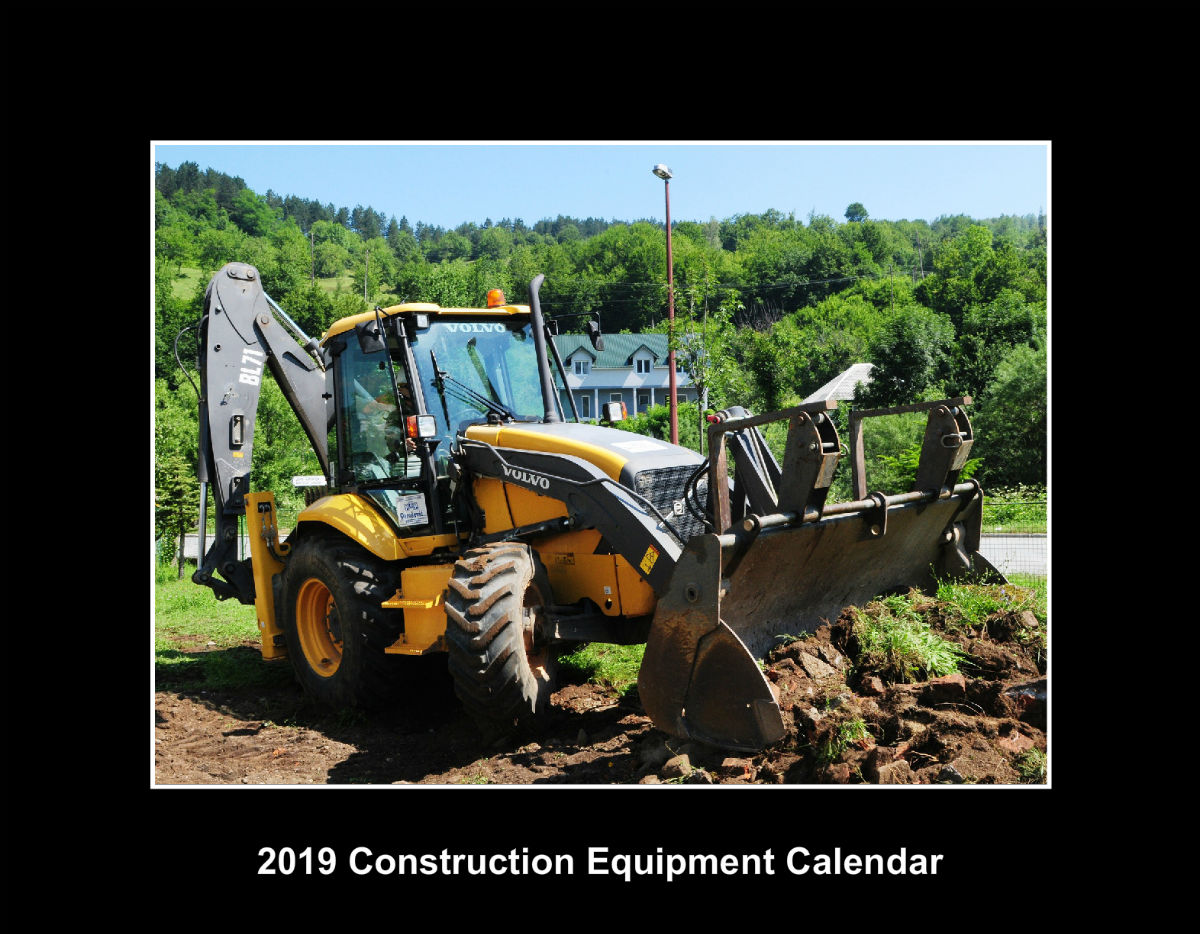 2019 Construction Equipment Calendar - Create Photo Calendars